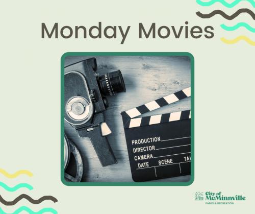 Monday Movies | McMinnville Oregon